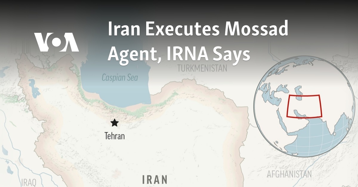 Iran Executes Mossad Agent, IRNA Says