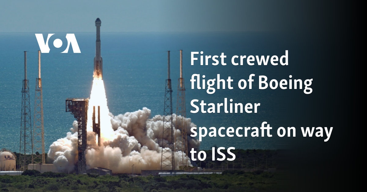 NASA launches first crewed flight of Boeing Starliner spacecraft to ISS