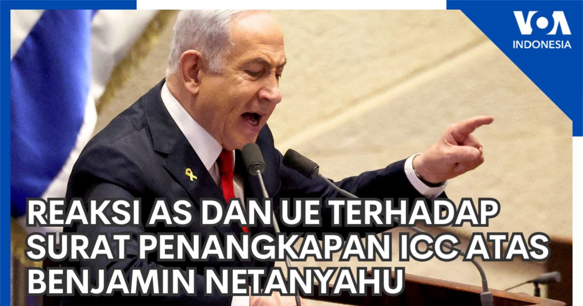 Reaksi AS dan UE terhadap Surat Penangkapan ICC atas Benjamin Netanyahu