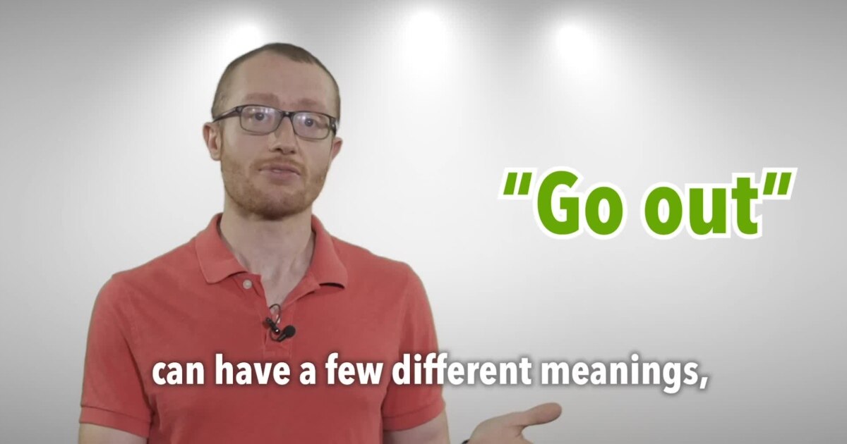 Everyday Grammar: Phrasal Verbs – Go Out