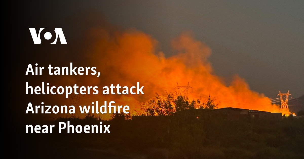 Air tankers, helicopters attack Arizona wildfire near Phoenix