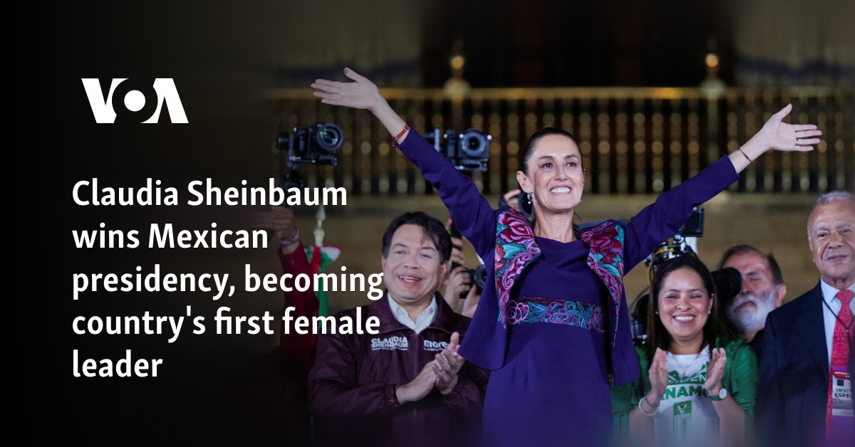 Claudia Sheinbaum wins Mexican presidency, becoming country's first ...