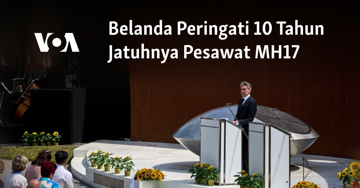 Belanda Peringati 10 Tahun Jatuhnya Pesawat MH17