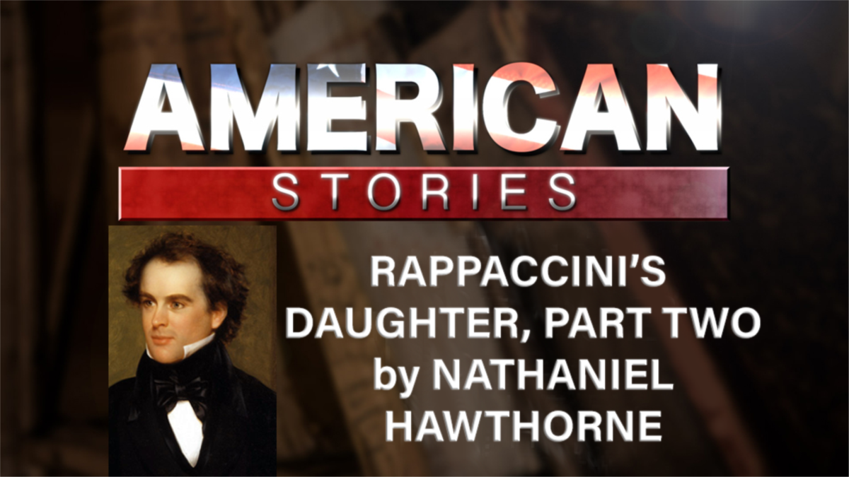 'Rappaccini’s Daughter' by Nathaniel Hawthorne, Part Two