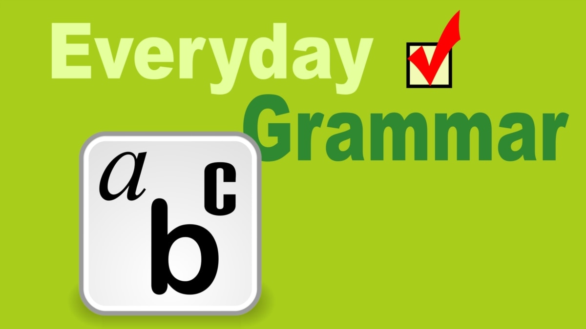 everyday grammar - Articles - VOA - Voice of America English News