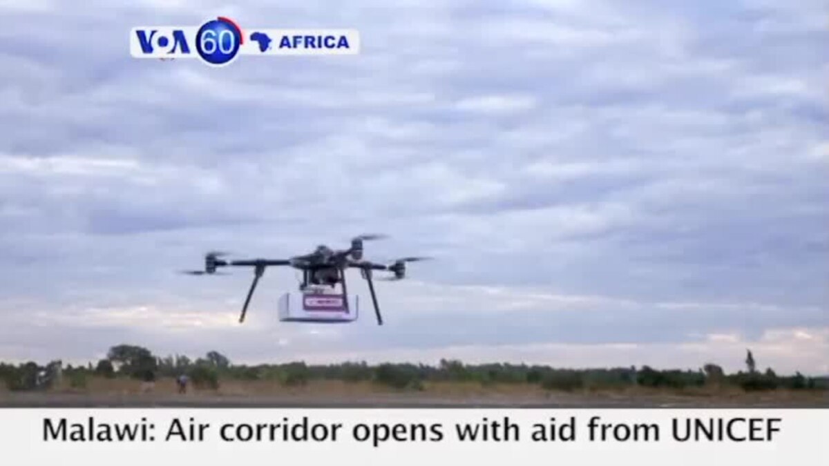 VOA60 Africa - Malawi, UNICEF Launch Africa's First Humanitarian Drone ...